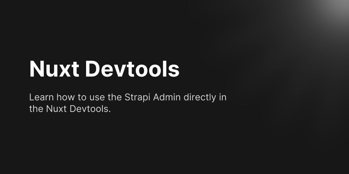 Nuxt Devtools - Nuxt Strapi